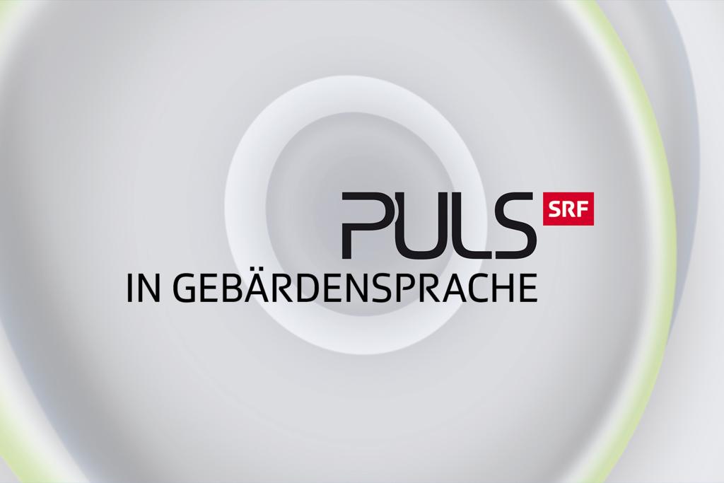 «Puls» neu in Gebärdensprache - Medienportal - SRF
